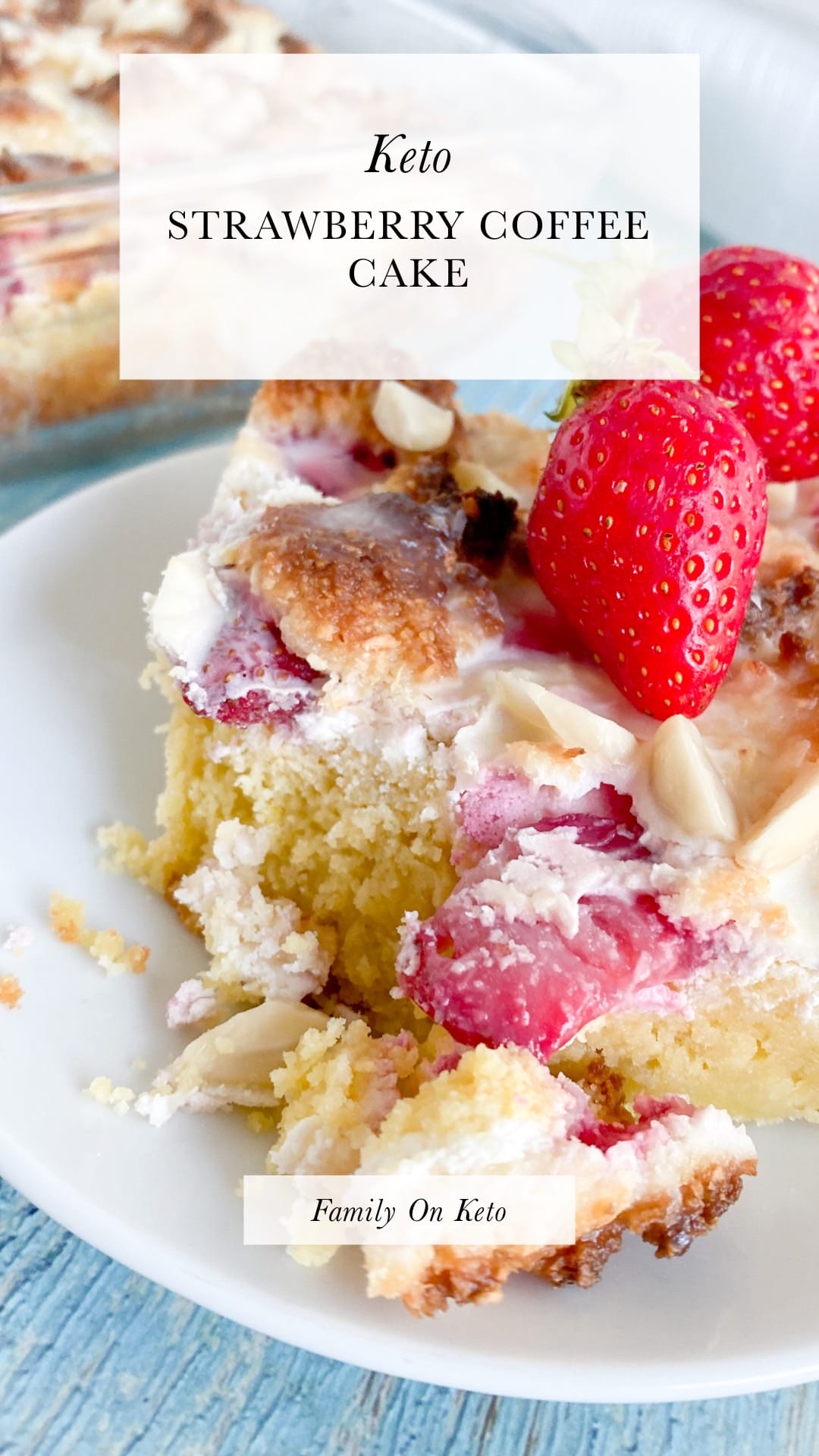Keto strawberry coffee cake - Family On Keto